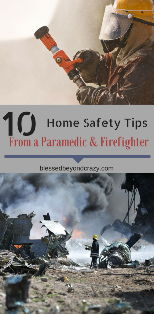 10 Home Safety Tips from a Paramedic/Firefighter - Blessed Beyond Crazy