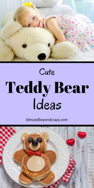 Cute Teddy Bear Ideas - Blessed Beyond Crazy