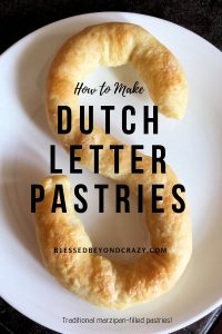 How to make Dutch Letter Pastries - Blessed Beyond Crazy