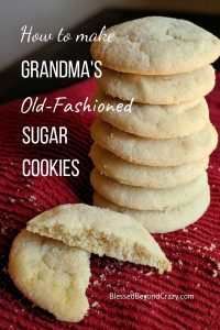 How to Make Grandma's Old-Fashioned Sugar Cookies - Blessed Beyond Crazy