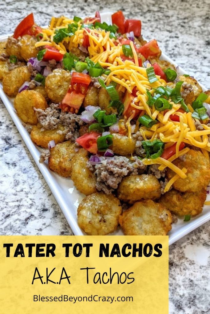 Tater Tot Nachos (A.K.A. Tachos), Naturally Gluten-Free - Blessed ...