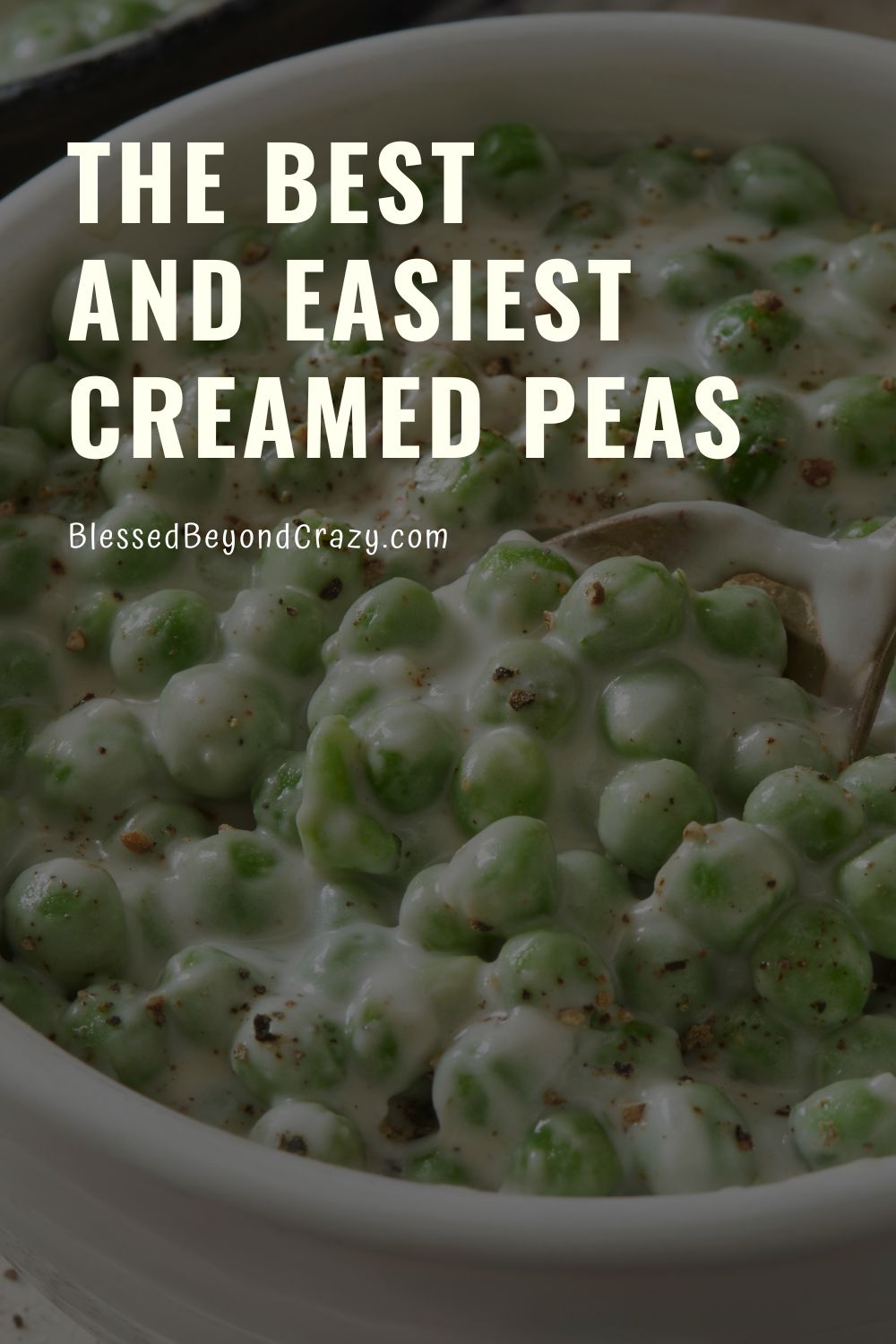The Best and Easiest Creamed Peas - Blessed Beyond Crazy